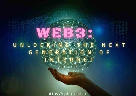 Web3 Unlocking The Next Generation Of The Internet