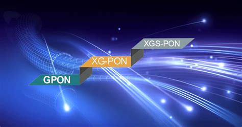 What Is Xgs Pon Gpon And Xg Pon Yingda