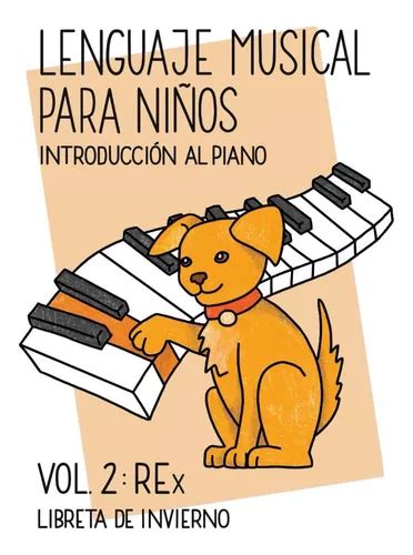 Libro Lenguaje Musical Para Niños Introducción Al Piano Cuotas Sin