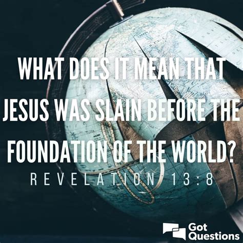 What Does It Mean That Jesus Was Slain Before The Foundation Of The