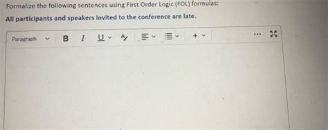 Solved Formalize The Following Sentences Using First Order Chegg