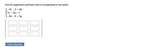 solved find the augmented coefficient matrix corresponding