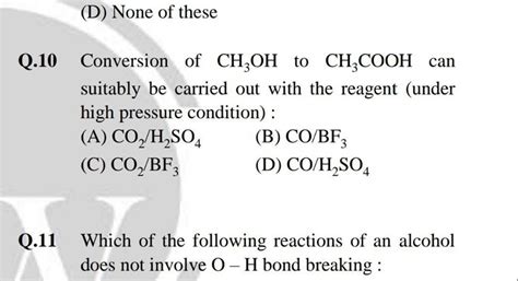 Q 10 Conversion Of Ch3 Oh To Ch3 Cooh Can Suitably Be Carried Out With Th