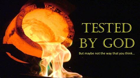 Scriptures On Being Tested By God
