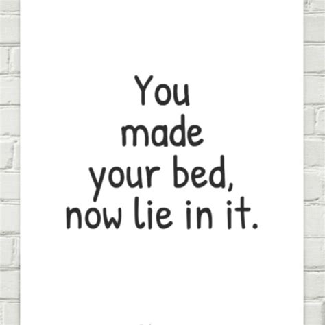 Lay In The Bed You Made At Kristen Loveland Blog