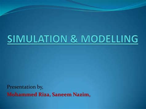 Simulation And Modelling Ppt