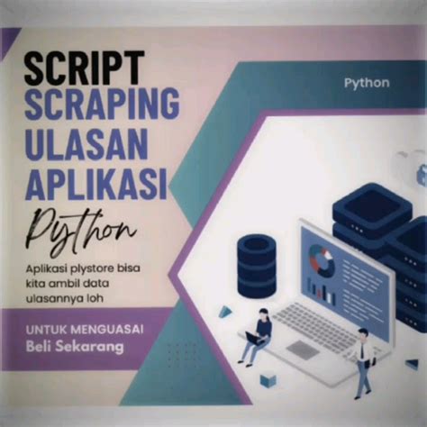 Scraping Ulasan Aplikasi Python Dataanalytics Sentimenanalisis