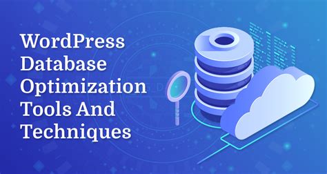 Wordpress Database Optimization Tools And Techniques