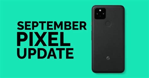 The September Google Pixel Update Is Here