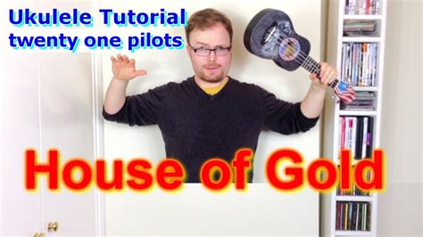 House Of Gold Ukulele Chords Sheet And Chords Collection
