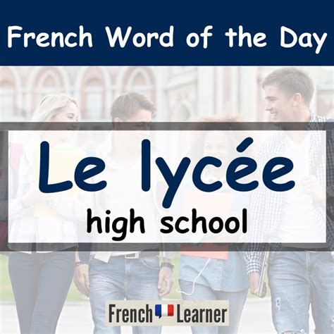 Le Lycée High School Frenchlearner Word Of The Day