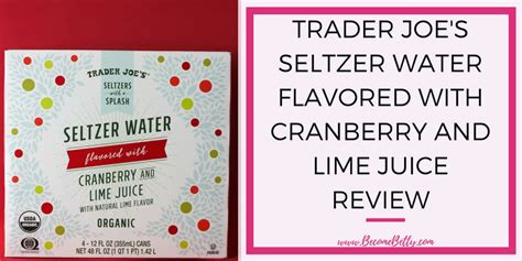 Trader Joes Seltzer Water Flavored With Cranberry And Lime Juice