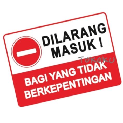Jual Stiker Dilarang Masuk Bagi Yang Tidak Berkepentingan Shopee