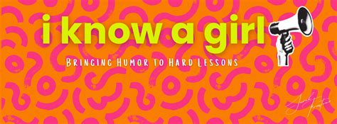 I Know A Girl