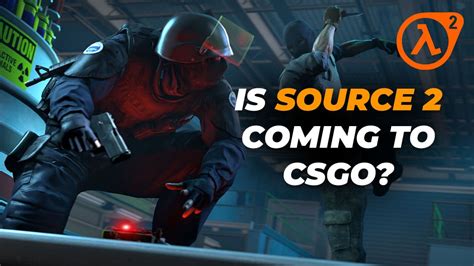 Is Source 2 Coming To Csgo In 2023 Lets Find Out