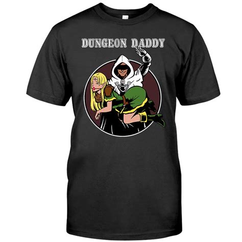 A Dungeon Daddy T Shirt Neatomarket