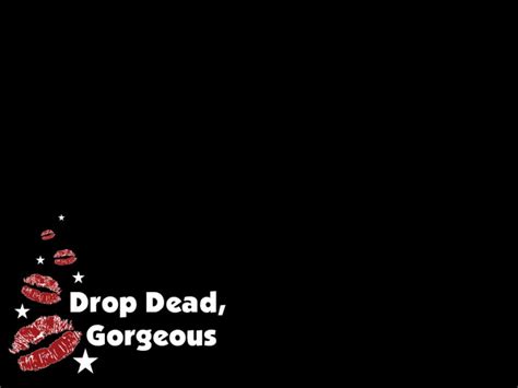 Drop Dead Gorgeous Movie Quotes Quotesgram
