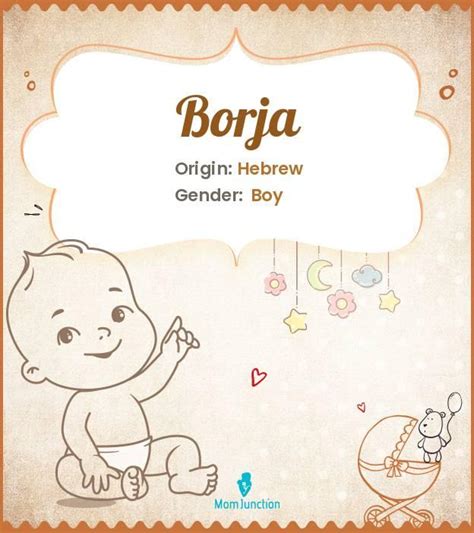 Borja Name Meaning, Origin, History, And Popularity | MomJunction