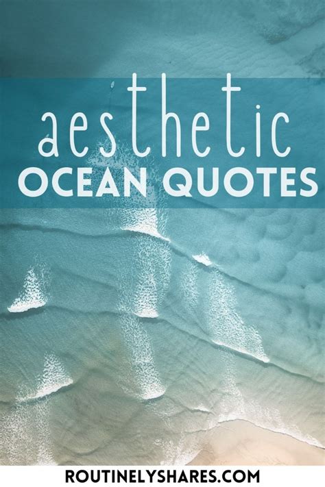 115 Aesthetic Ocean Quotes For That Ocean Vibe In 2024 Ocean Quotes