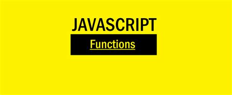 Mastering Javascript Functions A Comprehensive Guide By Eishta Expediagroup Sde 3