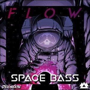 FLOW - SPACE BASS (PEACE, LOVE && WUBS) : r/SpotifyPlaylists