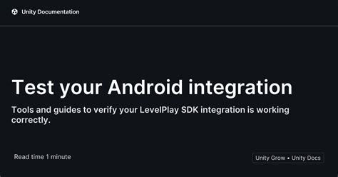 Test Your Android Integration • Unity Grow • Unity Docs