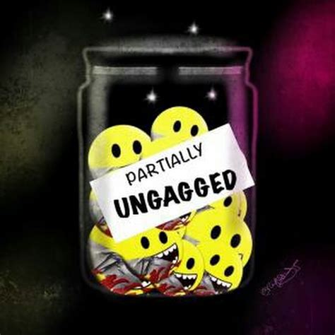 Fully Ungagged Youtube