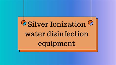 Silver Ionization Water Disinfection Equipment Ozone India