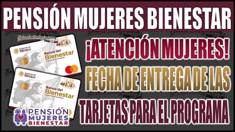 ¡atención Conoce Las Fechas De Entrega De Las Tarjetas Para La Pensión