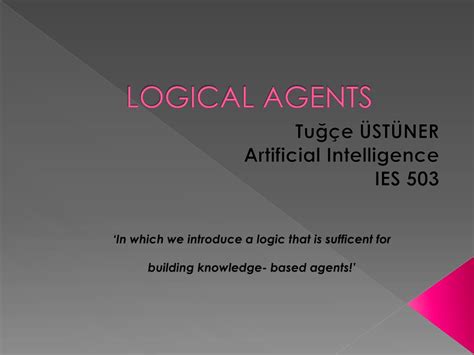 Ppt Logical Agents Powerpoint Presentation Free Download Id2848738