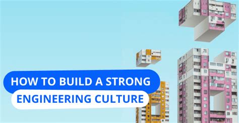 How To Build A Strong Engineering Culture And Retain It While Outstaffing