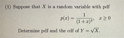 Solved 1 Suppose That X Is A Random Variable With Pdf Chegg Com