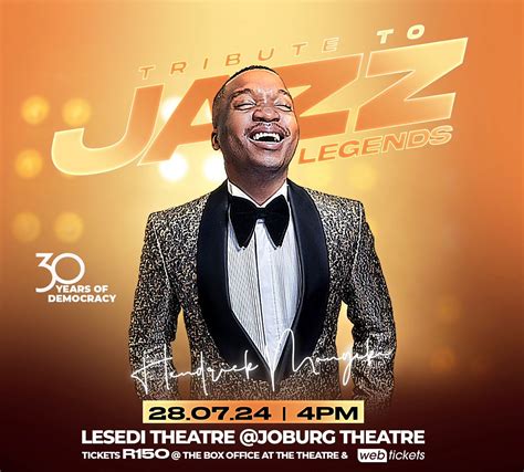 Hendrick Monyeki Presents Tribute 2 Sa Jazz Legends Celebrating 30 Years Of Democracy Jambo
