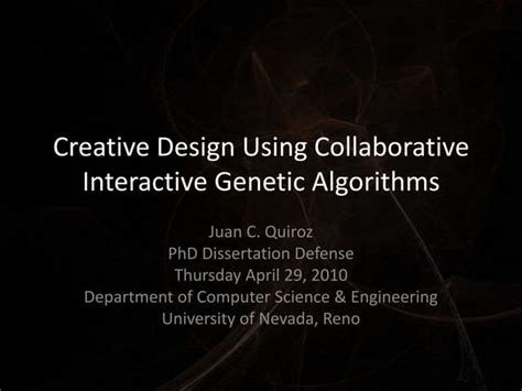 Creative Design Using Collaborative Interactive Genetic Algorithms Pptx