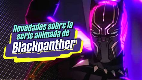 Se viene la serie animada de Black Panther | Por Malditos Nerds @Infobae - YouTube