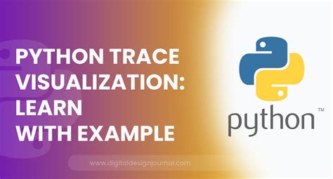 Python Trace Visualization Learn With Example