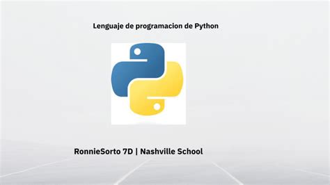 Python Ronnie Sorto 7d By Computacion Laboratorionst On Prezi