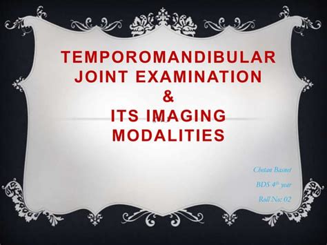 Tmj Examination And Imaging Pptx