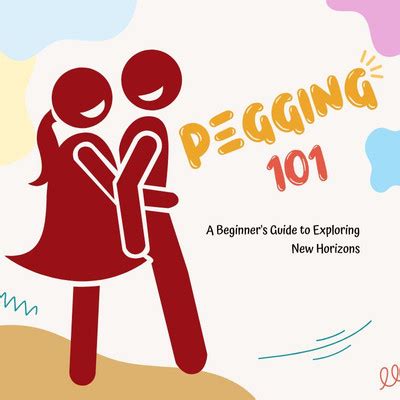 Pegging 101 A Beginners Guide To Exploring New Horizons Condoms