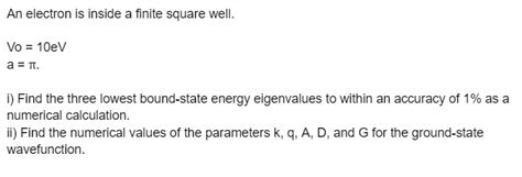 An Electron Is Inside A Finite Square Well Chegg