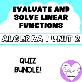 Unit Evaluate And Solve Linear Functions Quiz Bundle By We HART Algebra