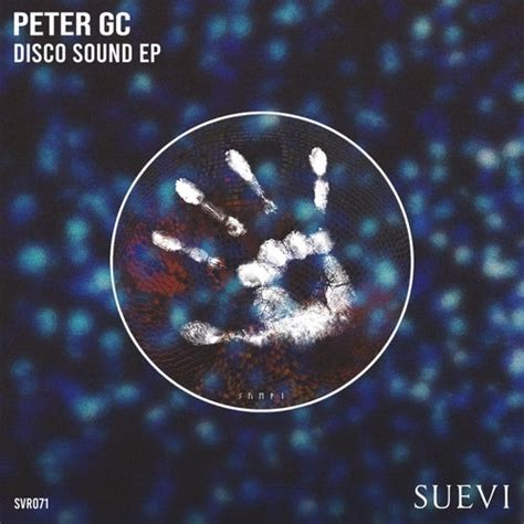 Peter Gc Disco Sound Ep Svr071 Edm Waves Free Download