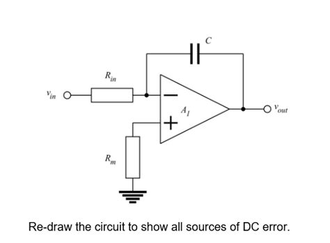 Solved Re Draw The Circuit To Show All Sources Of DC Error Chegg