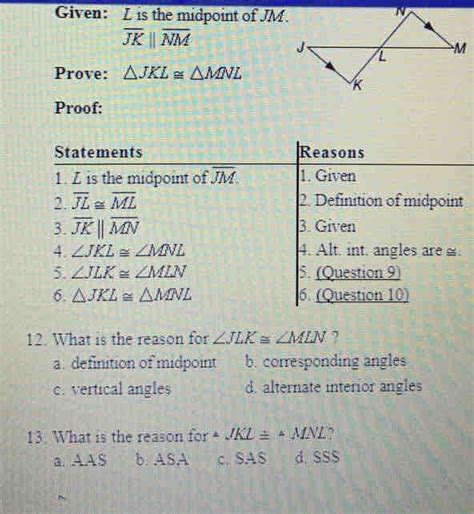 Solved Given L Is The Midpoint Of JM Overline JKparallel Overline NM Prove JKL MNL Proof