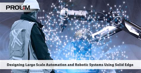 Designing Automation Systems Using Solid Edge