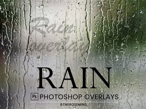 Rain Overlays Realistic Raindrops Rain Drop Effects Rain Filter Photoshop Rain Day Overlays