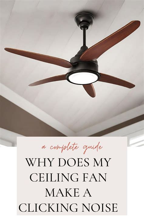 Why does my ceiling fan make a clicking noise