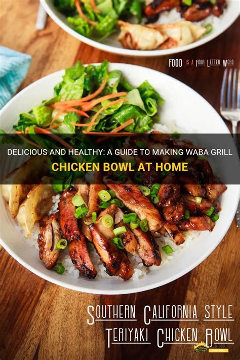 Delicious And Healthy A Guide To Making Waba Grill Chicken Bowl At
