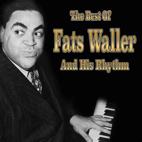 Download Free The Best Of Fats Waller And His Rhythm Wallpaper