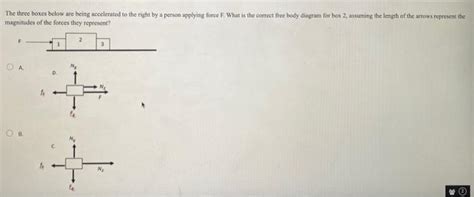 Solved The Three Boxes Below Are Being Accelerated To The